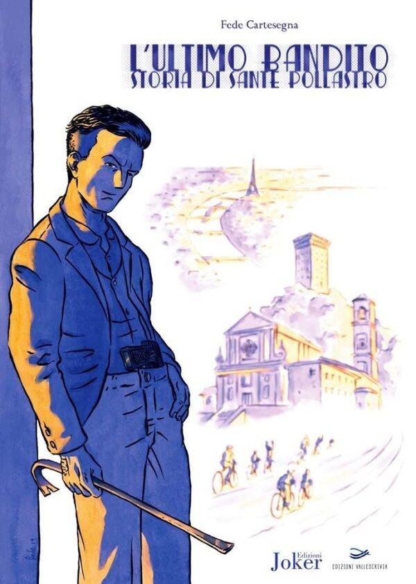 Il libro L’ultimo bandito. Storia di Sante Pollastro